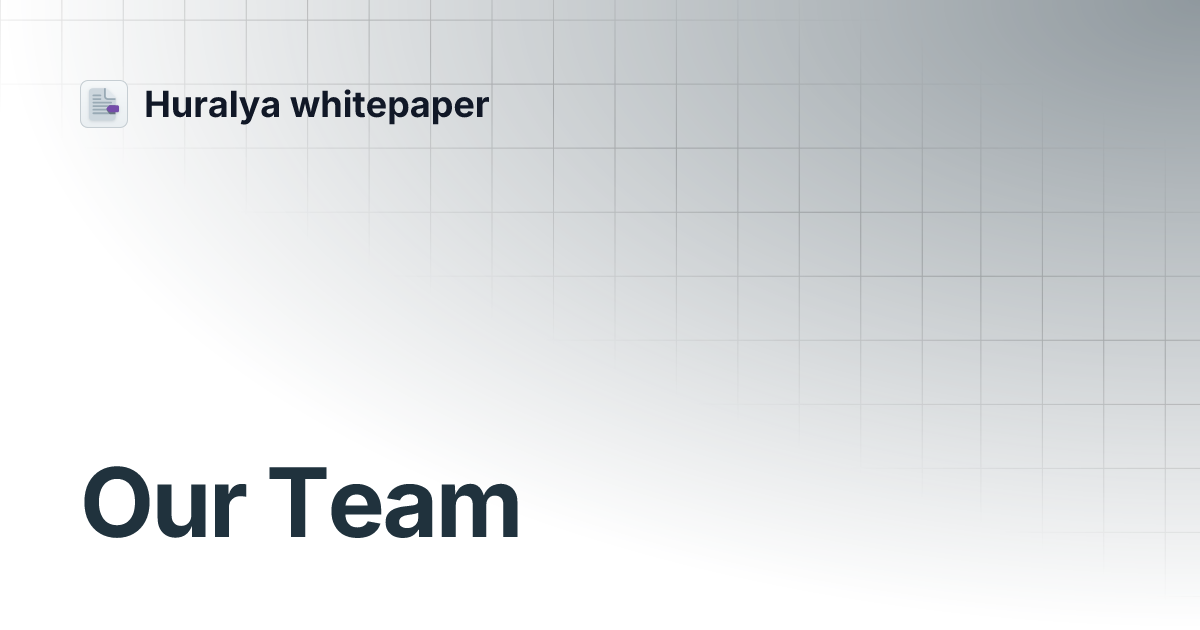 Our Team | Huralya whitepaper